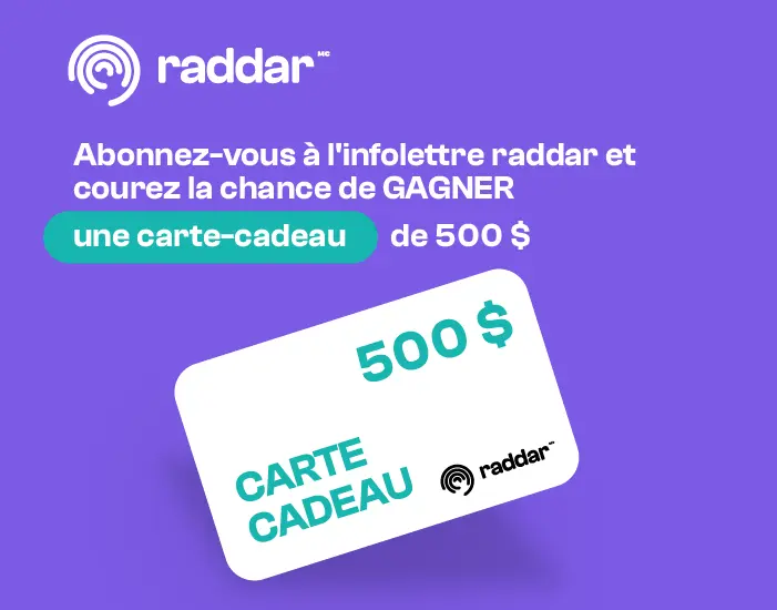 Concours L'infolettre Raddar C'est Payant 2025 - Concours Au Québec